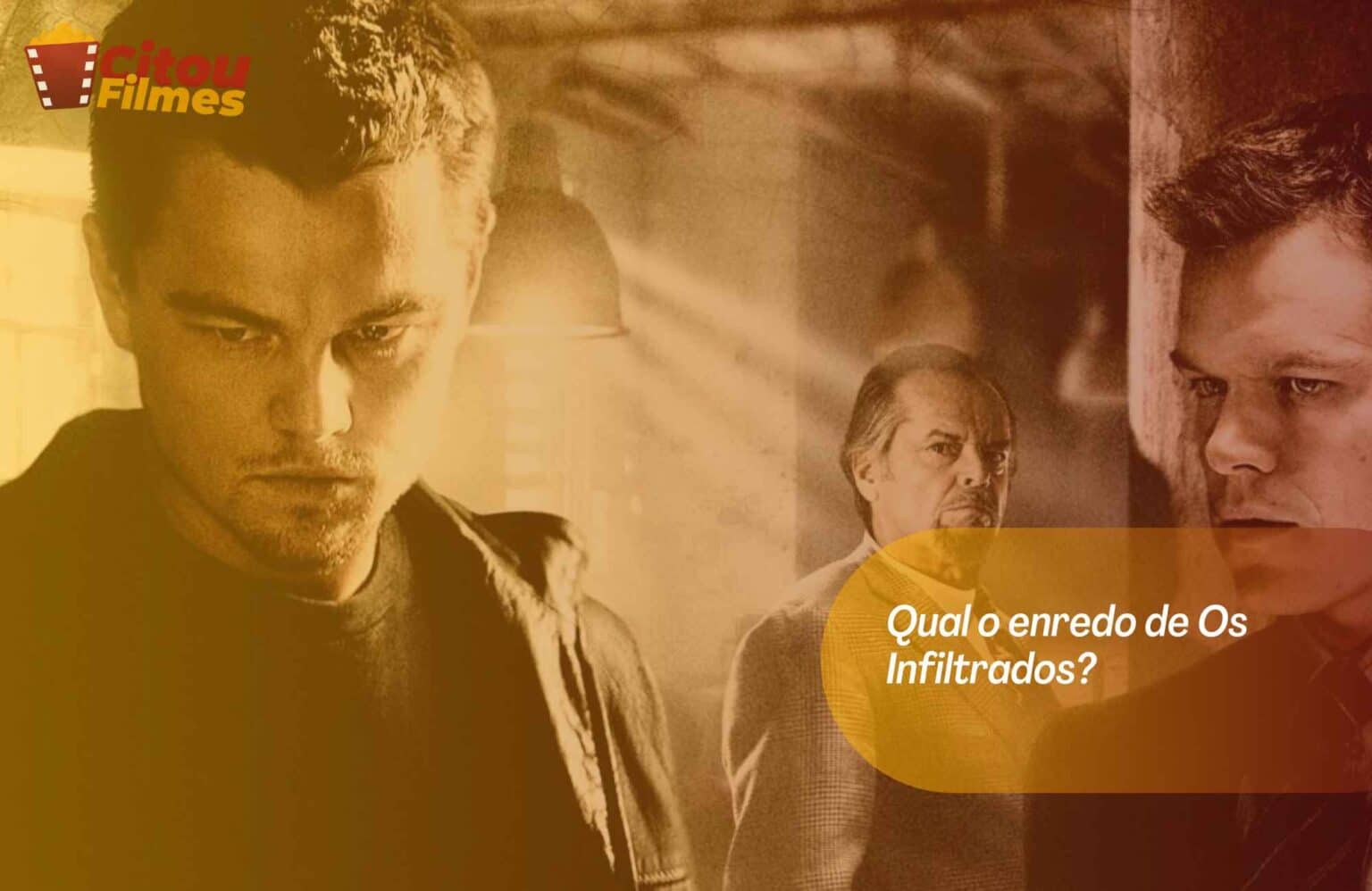 Os Infiltrados é bom? Conheça tudo sobre o filme de 2006!
